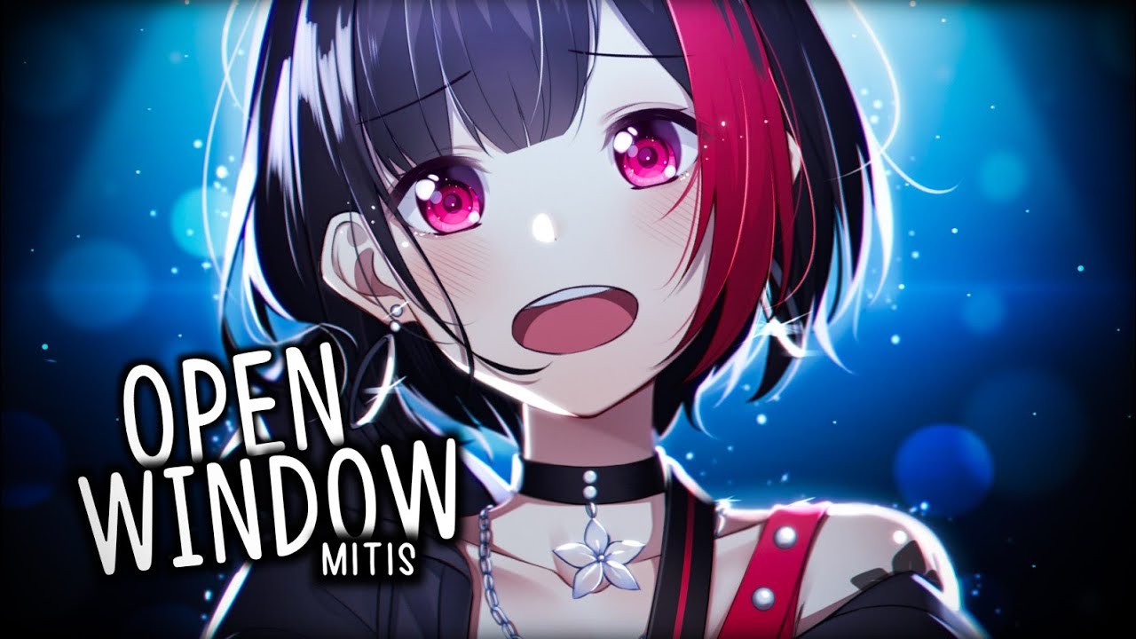 「Nightcore」⇢ Open Window [Lyrics] // MitiS - YouTube