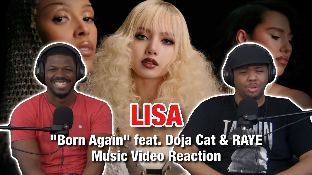 LISA FEAT. DOJA CAT & RAYE "BORN AGAIN" MV REACTION - YouTube