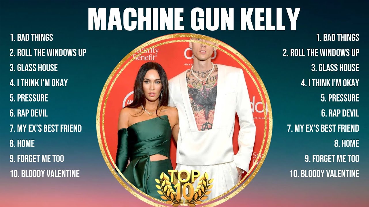 Machine Gun Kelly Top Hits Popular Songs - Top 10 Song Collection - YouTube