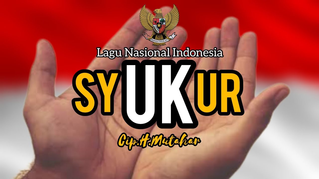 SYUKUR | LIRIK | DARI YAKINKU TEGUH | Lagu Nasional Indonesia - YouTube