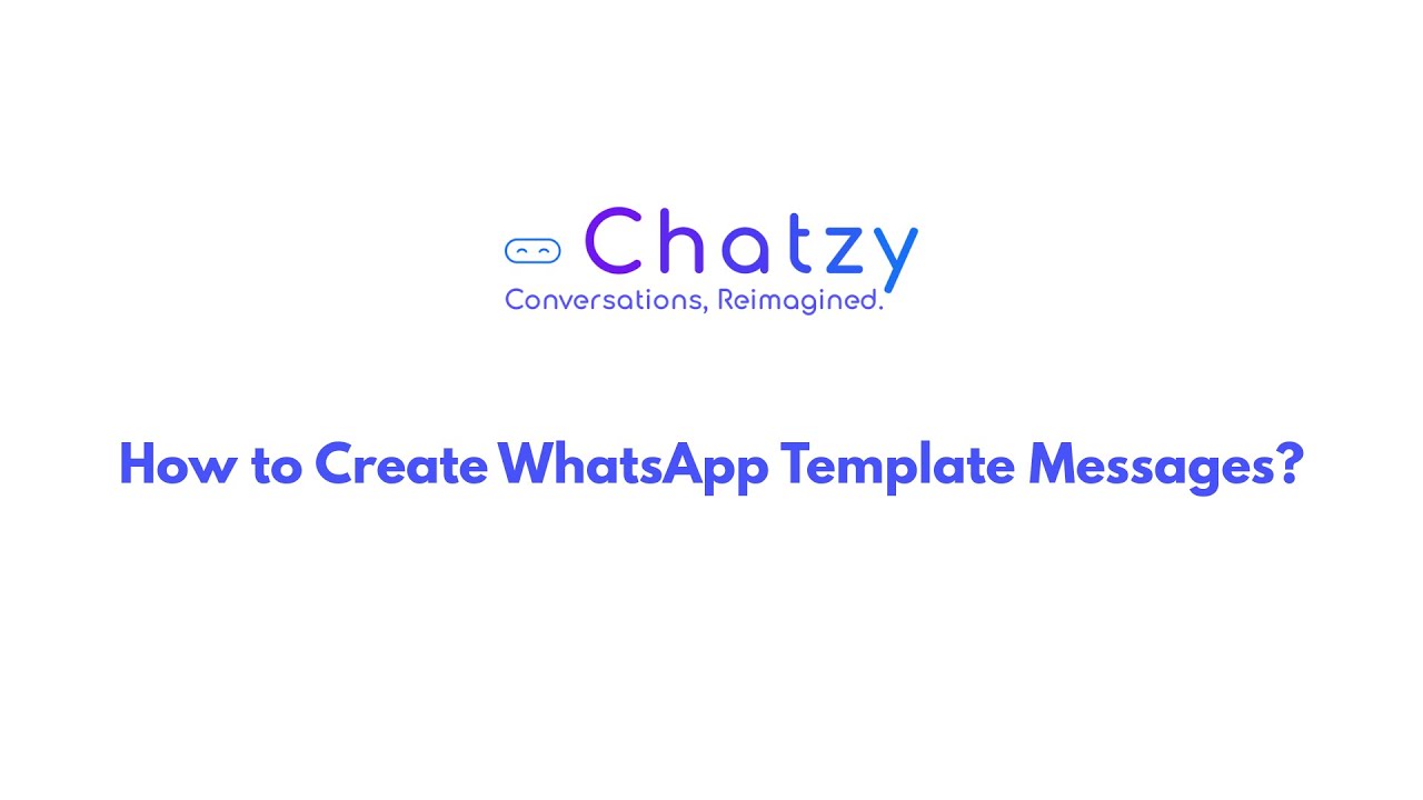 How to Create WhatsApp Template Messages in Chatzy AI? - YouTube