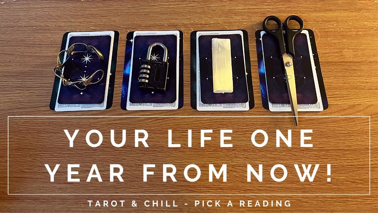 Where Will You Be One Year From Now? Pick A Reading - Tarot & Chill ...