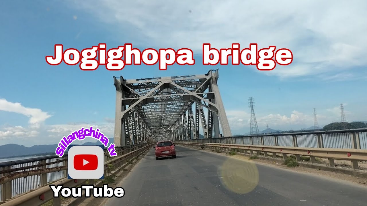 Jogighopa bridge re.anga.🙏🙏 dakchakna gualpanabe. Sillangchina tv - YouTube