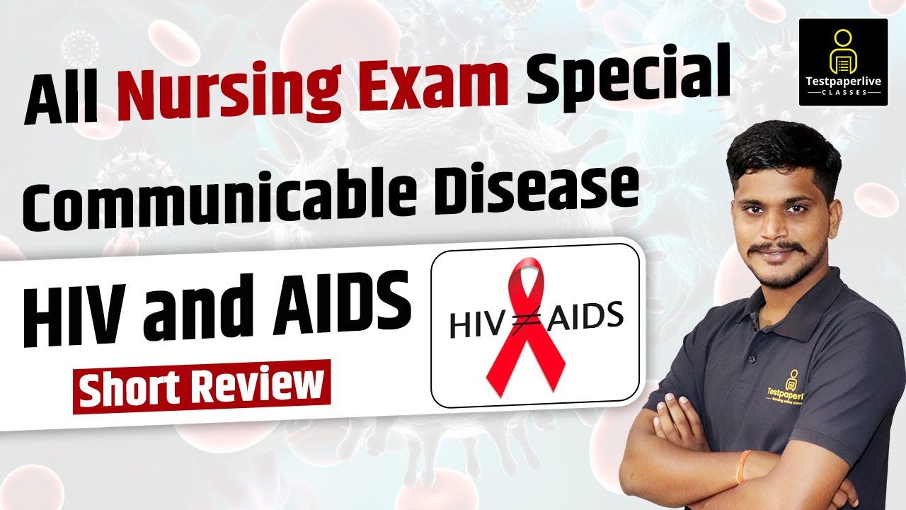 HIV & AIDS - Signs, Symptoms, Transmission | All Nursing Exam Special ...