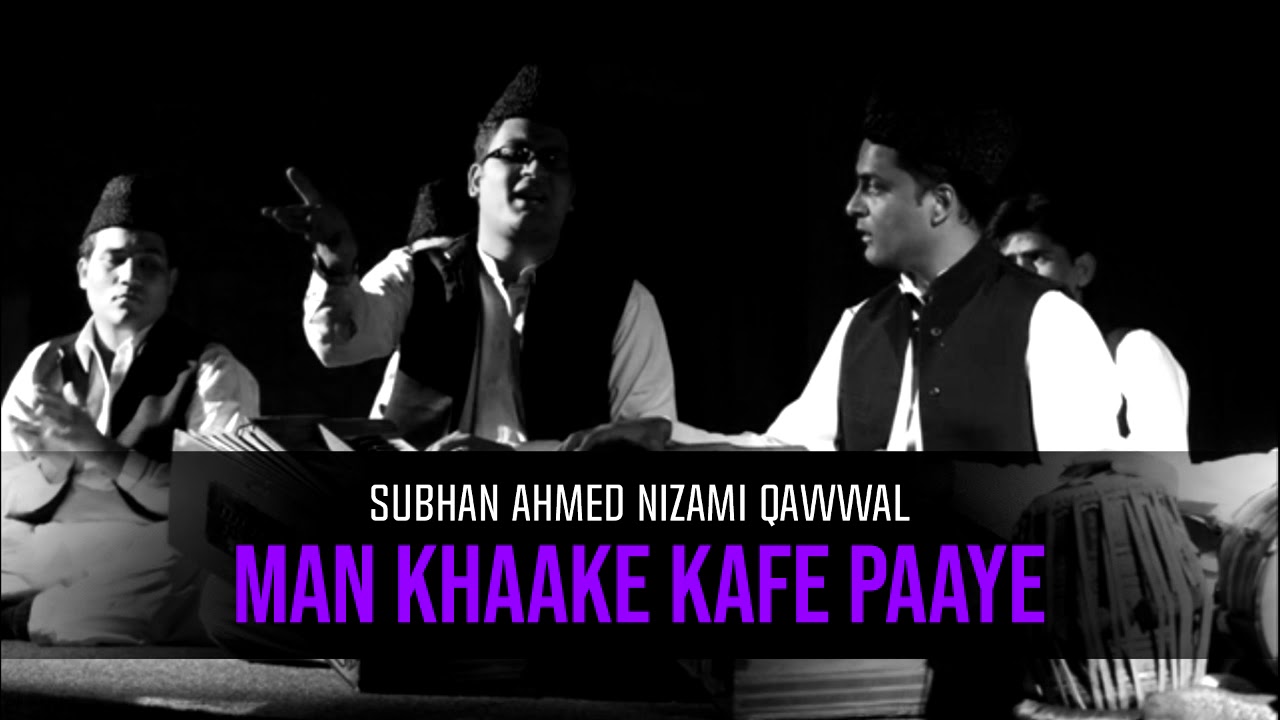 Man Khaake Kafe Paaye | Best Qawwali | Hit Qawwali | Top Qawwali ...