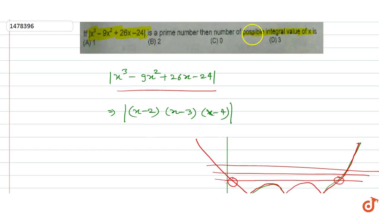 If x 3 9x 2 26x 24 Is A Prime Number Then Number Of Possible