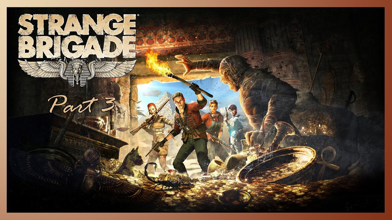 Strange Brigade - Walkthrough / Part 3 - No Commentary - YouTube