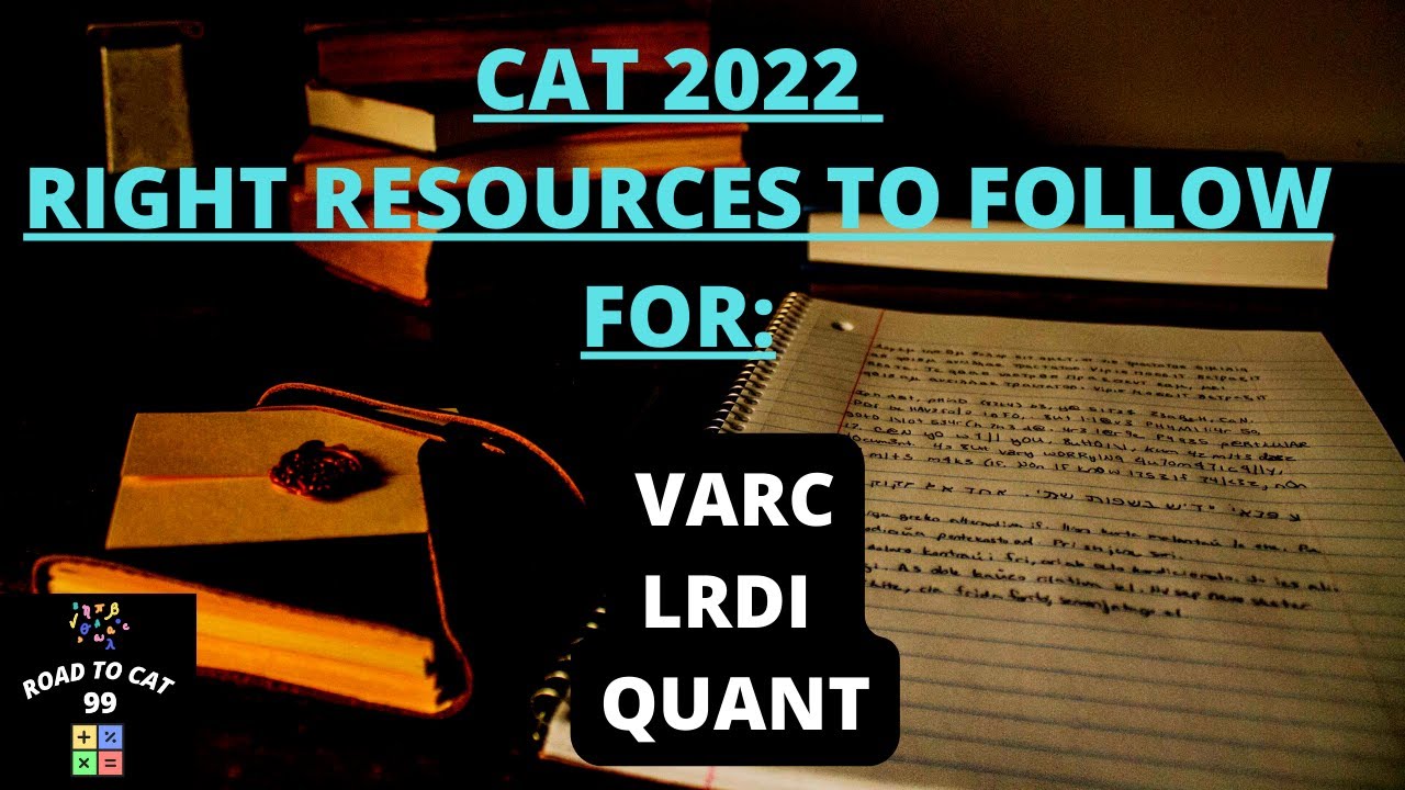 CAT 2022 RESOURCES TO FOLLOW || ROAD TO CAT 99 - YouTube