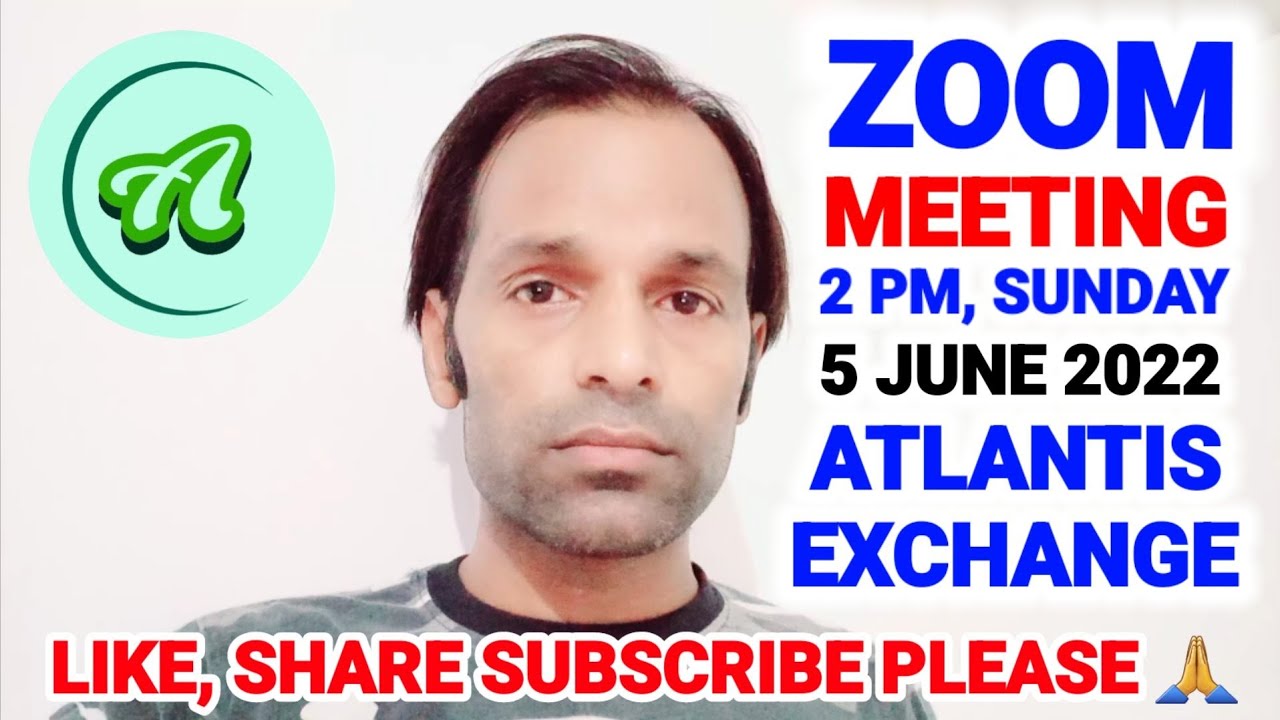 #Atlantis exchange, Zoom Meeting | 2 PM Sunday, June 5, 2022. Share ...
