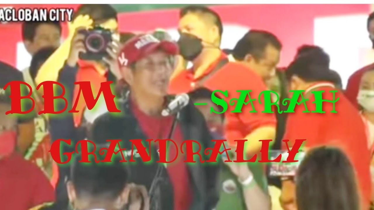 BBM-SARA GRAND RALLY IN TACLOBAN(040922) - YouTube