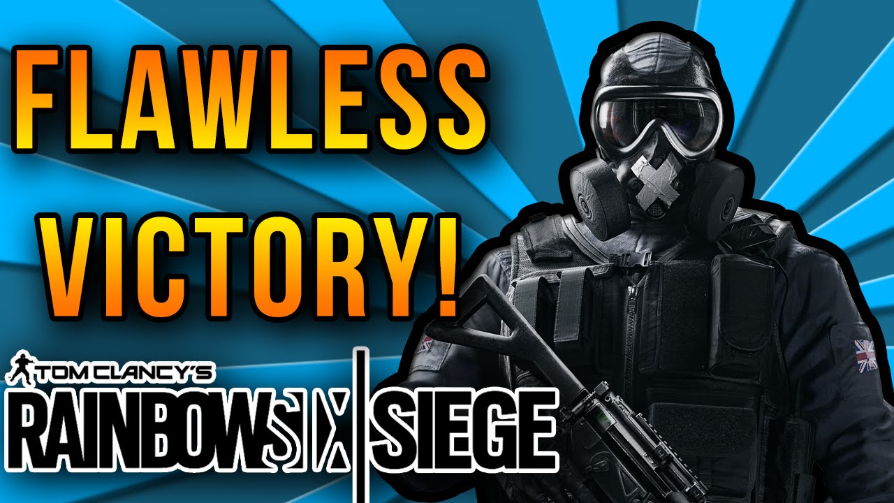 FLAWLESS VICTORY! (Tom Clancy’s Rainbow Six Siege Gameplay Commentary ...