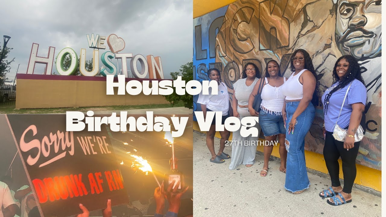 GIRLS TRIP TO HOUSTON | 27TH BIRTHDAY - YouTube