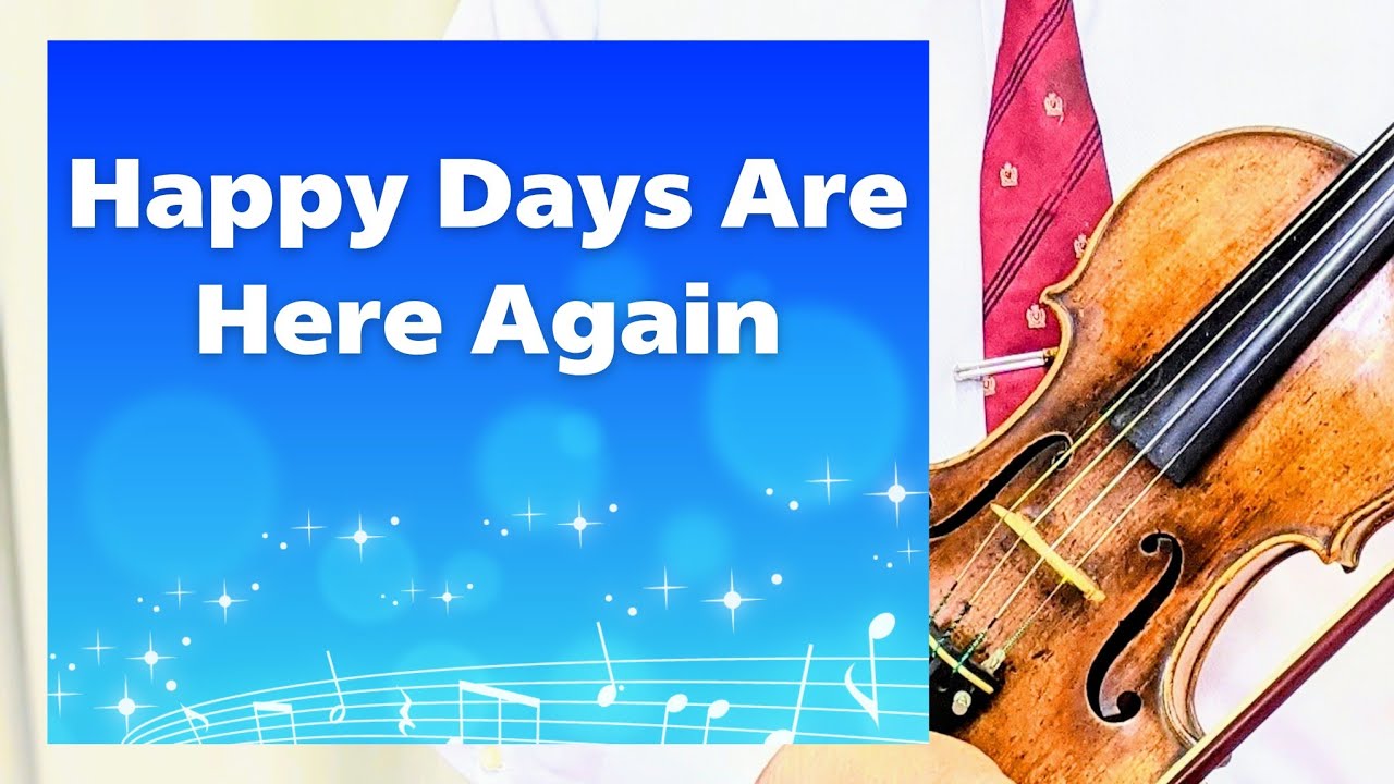 【HAPPY DAYS ARE HERE AGAIN 】 作詞・作曲 James Brown/Jack Yellen/Milton Ager ...