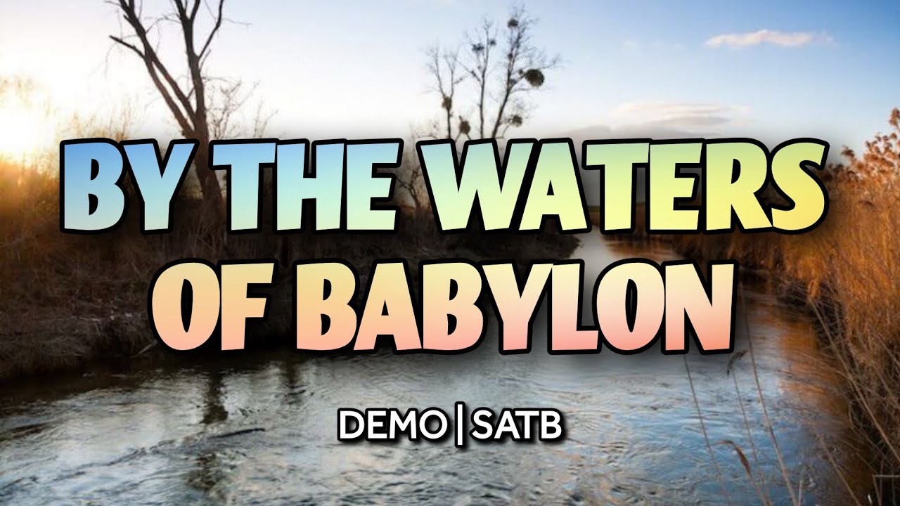 By The Waters Of Babylon | DEMO | SAB | Song Offering - YouTube