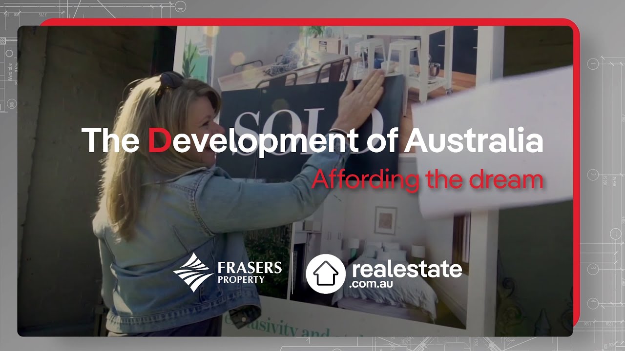 Affording the dream | Development of Australia | frasersproperty.com.au ...