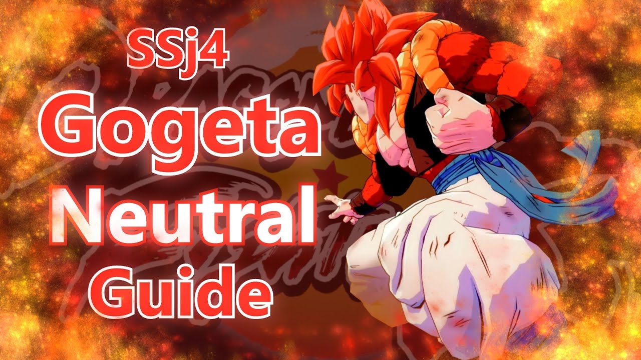 DBFZ - SSj4 Gogeta Neutral Guide - YouTube