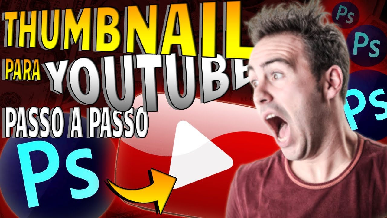 Como Fazer Thumbnail para o YouTube e Receber Milhares de Visualizações ...