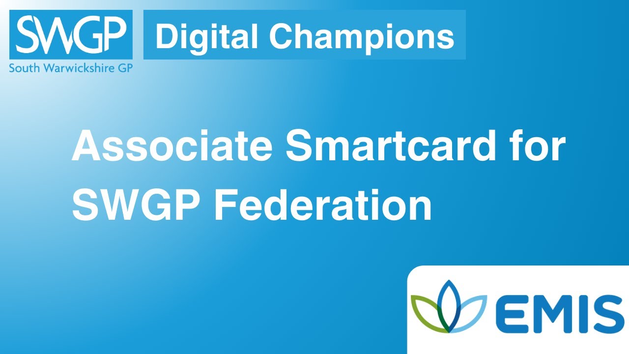Associate Smartcard for South Warwickshire GP Fed EMIS - YouTube