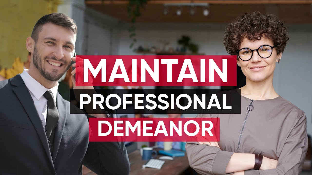 Guide to Maintain a Professional Demeanor - YouTube