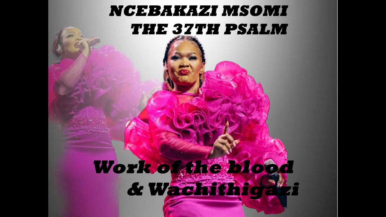 Worship Sessions| Ncebakazi Msomi| Work of the blood| Wachithigazi ...