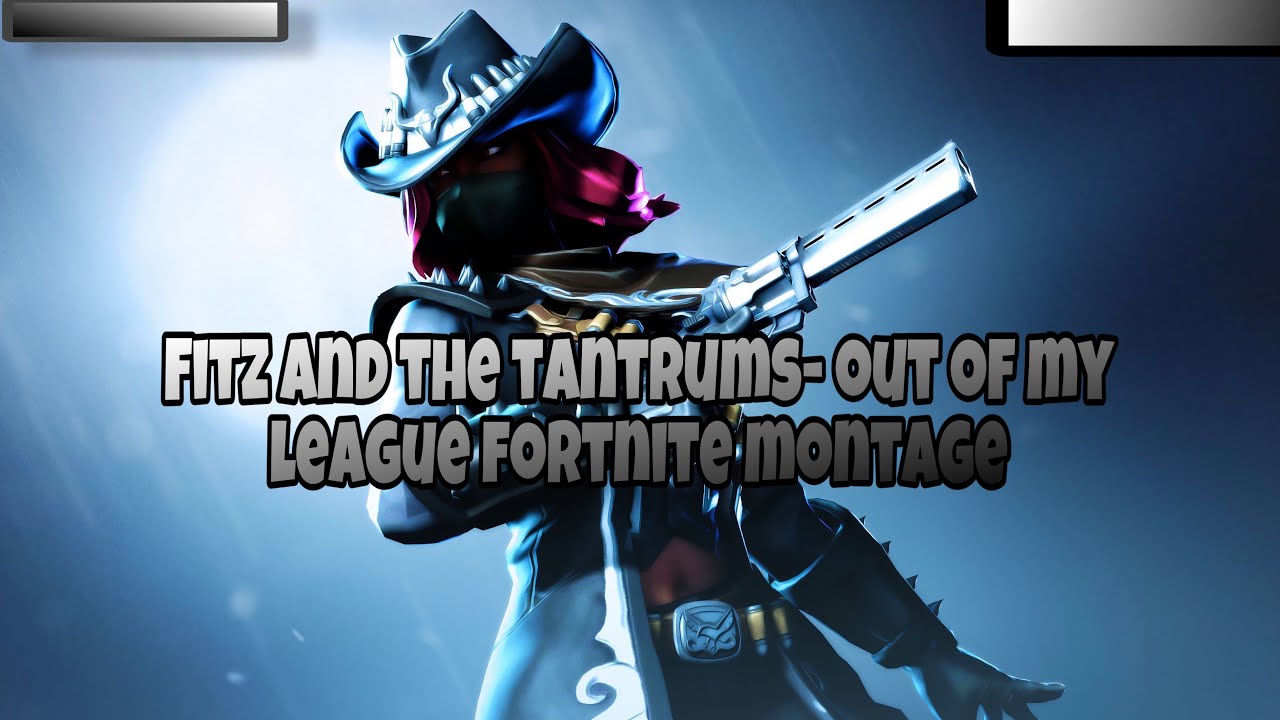Fitz and the Tantrums- Out of my League fortnite montage - YouTube