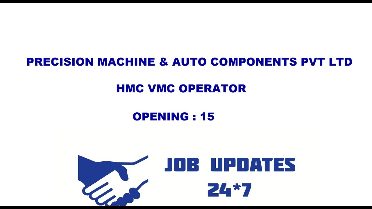JOBS IN PRECISION MACHINE & AUTO COMPONENTS PVT LTD - YouTube