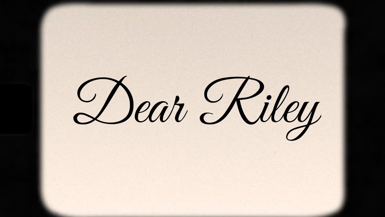 Dear Riley (A Short Film) - YouTube