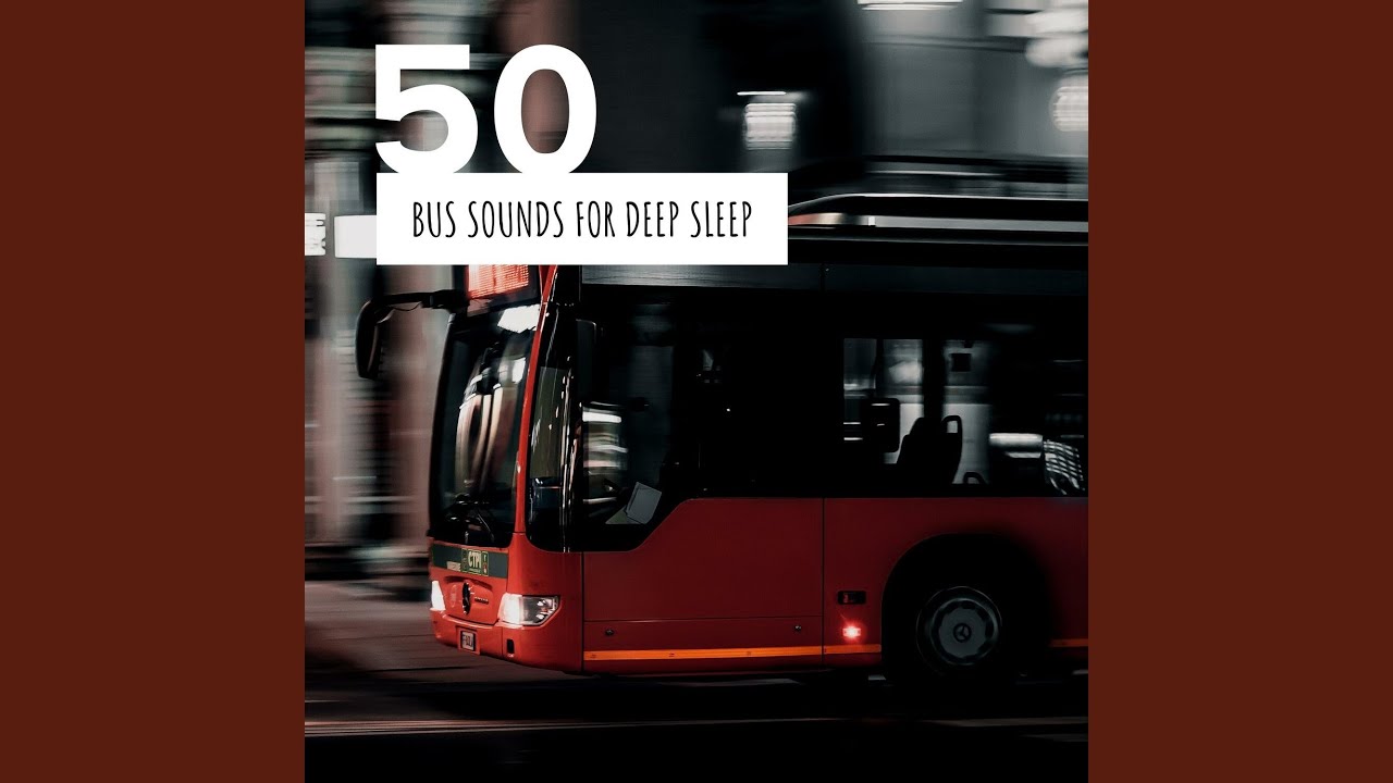 Night Bus Ambience Sound (Sound for Sleep) - YouTube