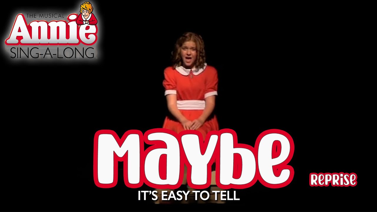Annie- Maybe Reprise (Sing-a-Long Version) - YouTube