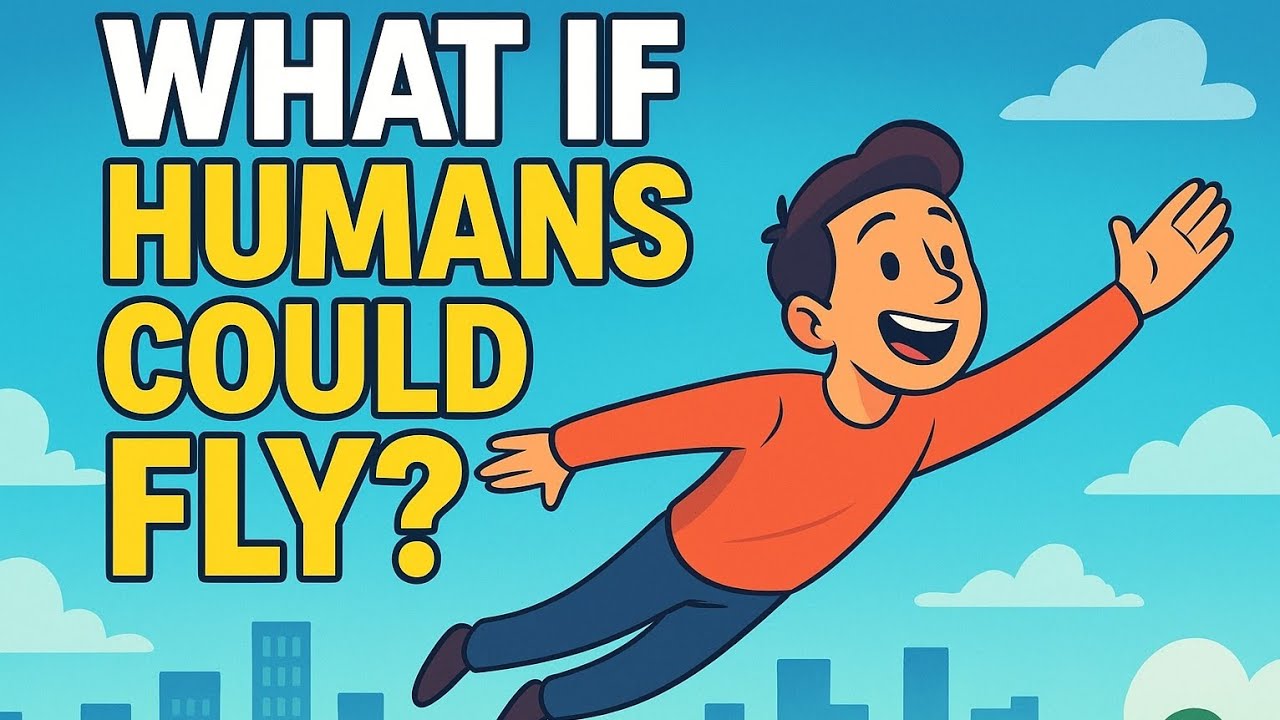 What If Humans Could Fly? | The Science and Imagination Behind It - YouTube