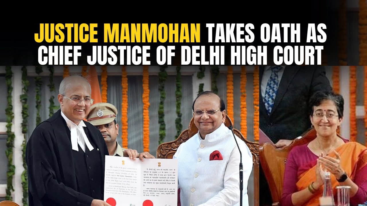 Justice Manmohan takes oath as Chief Justice of Delhi High Court ...
