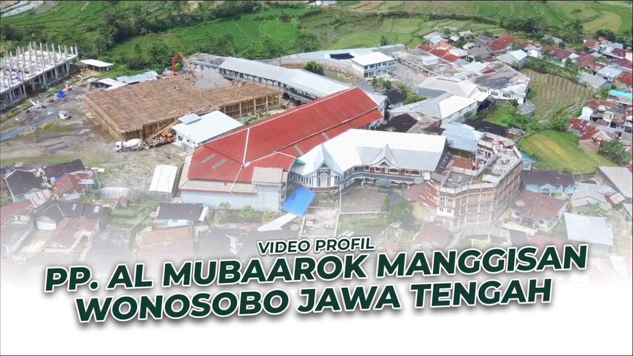 PROFIL PONDOK PESANTREN AL MUBAAROK MANGGISAN WONOSOBO || 2022 | Santri Manggisan - YouTube