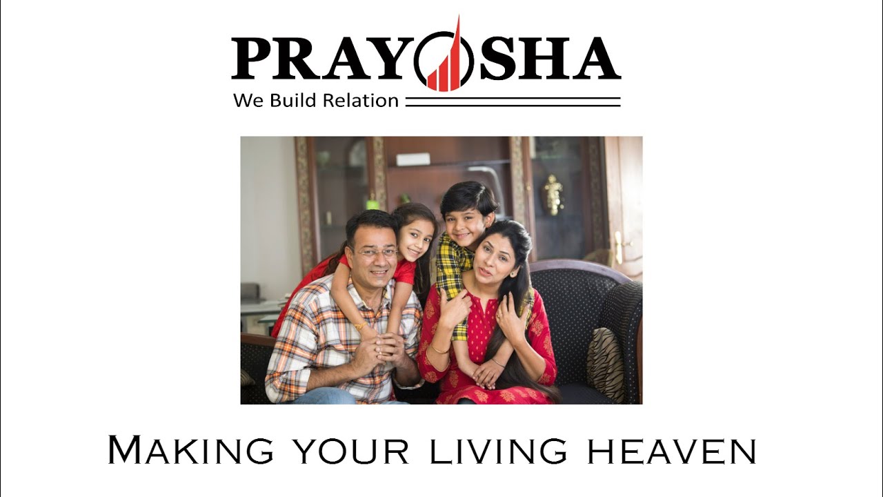 चलिए PRAYOSHA के साथ एक ऐसा घर खोजें जो आपके परिवार की शोभा और गरीमा को ...