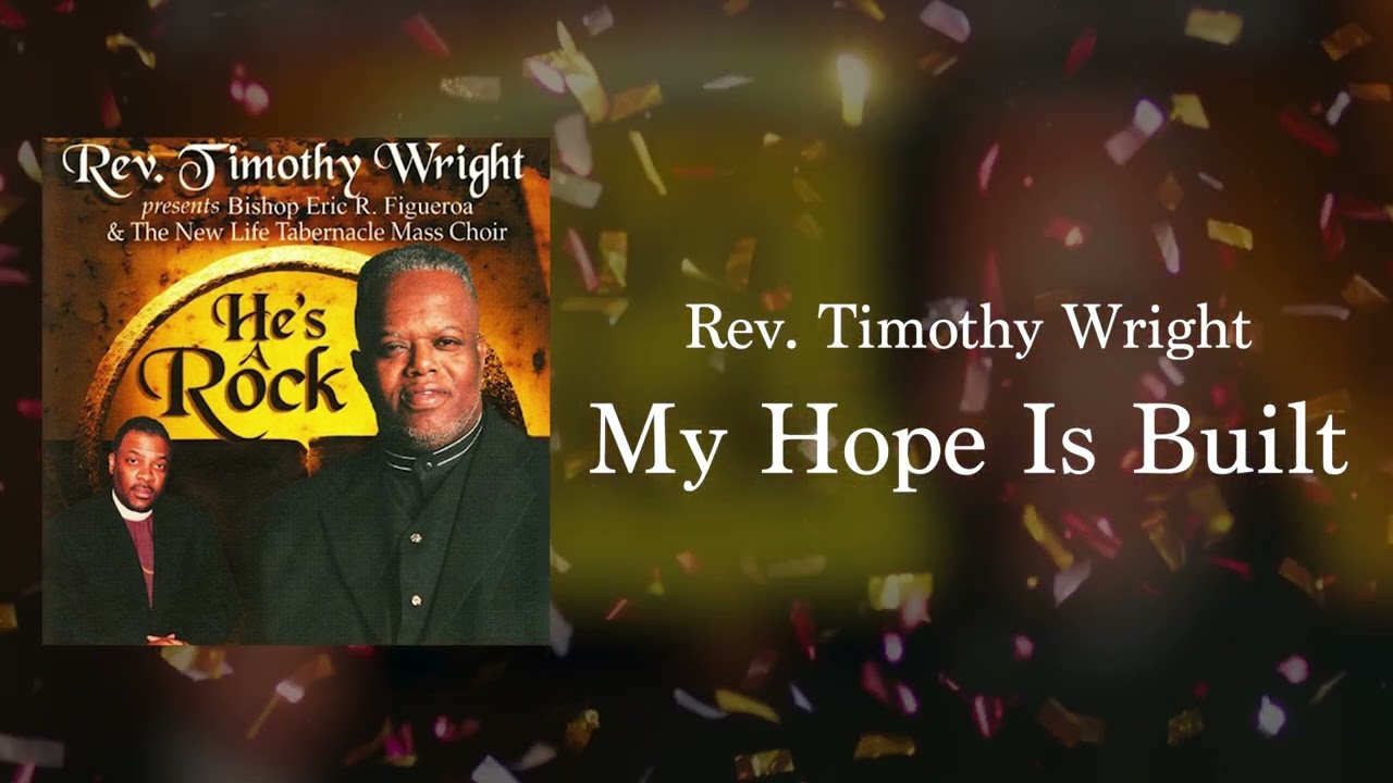 Rev. Timothy Wright - My Hope Is Built Akkorde - Chordify
