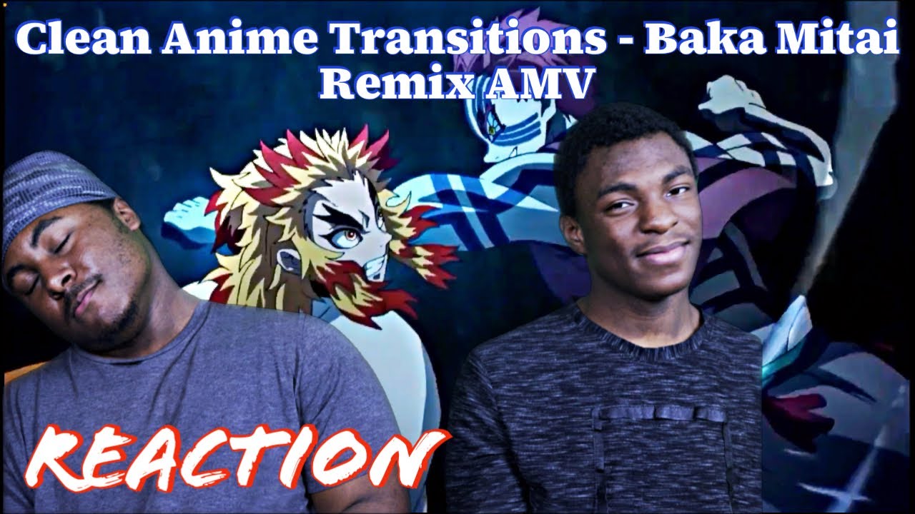 Clean Anime Transitions | Baka Mitai Trap Remix AMV (Reaction) - YouTube