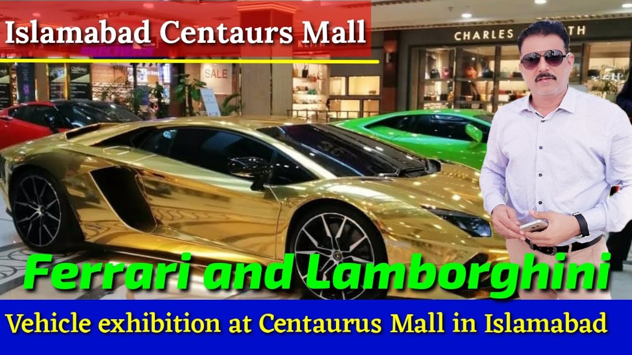 Auto Show Islamabad centaurus 2021 || Ferrari || Lamborghini || Vehicle ...