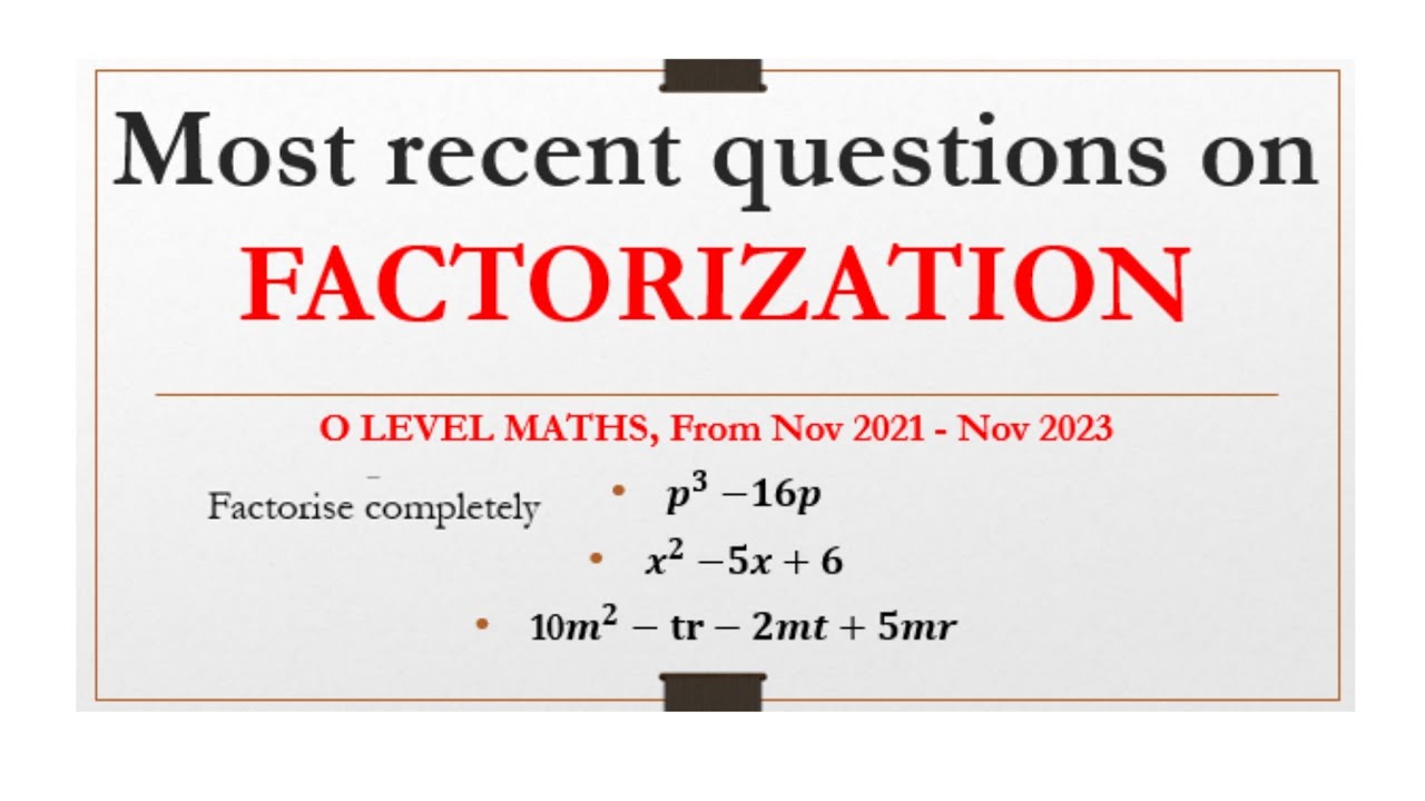 Factorization, O level Maths revision - YouTube