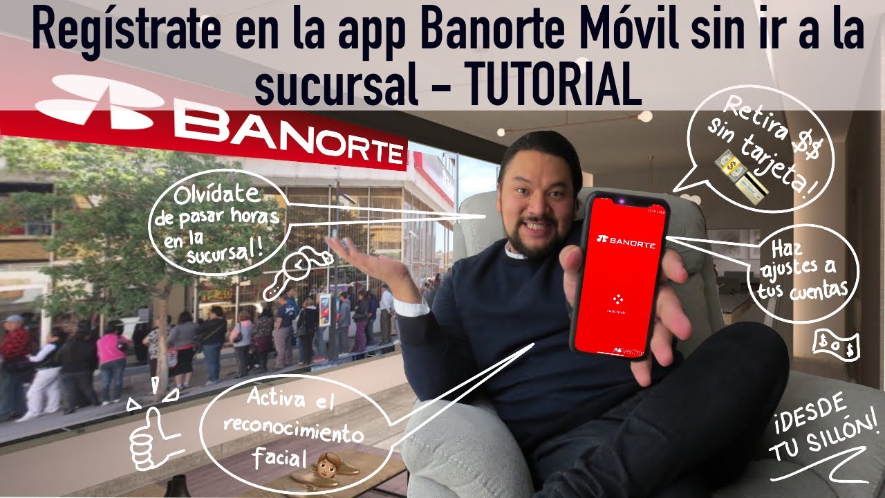 Como registrarse y empezar a usar la app de Banorte móvil TUTORIAL PASO ...