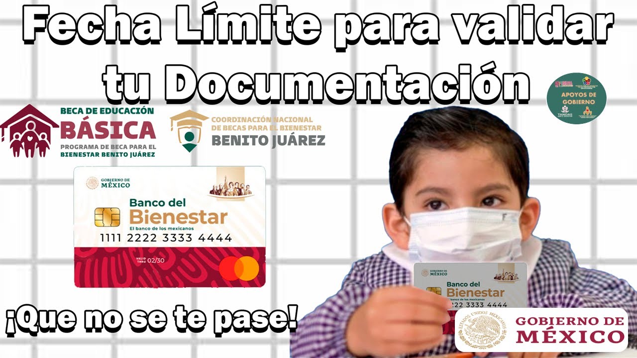 🤯👀FECHA LIMITE PARA LA VALIDACIÓN DE DOCUMENTOS🤯👀 🔴Beca Benito Juárez NIVEL BÁSICO 2023🔴 - YouTube
