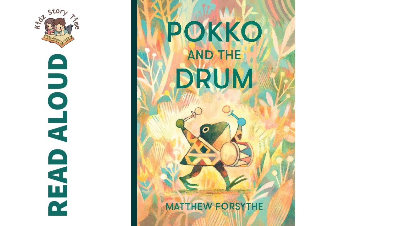 Pokko and the Drum by Matthew Forsythe - Story Time | READ ALOUD - YouTube