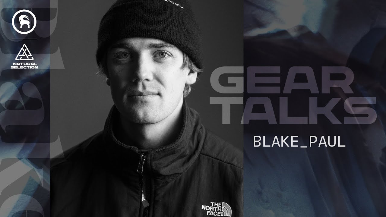 Gear Talks with Blake Paul: Presented by Natural Selection ...