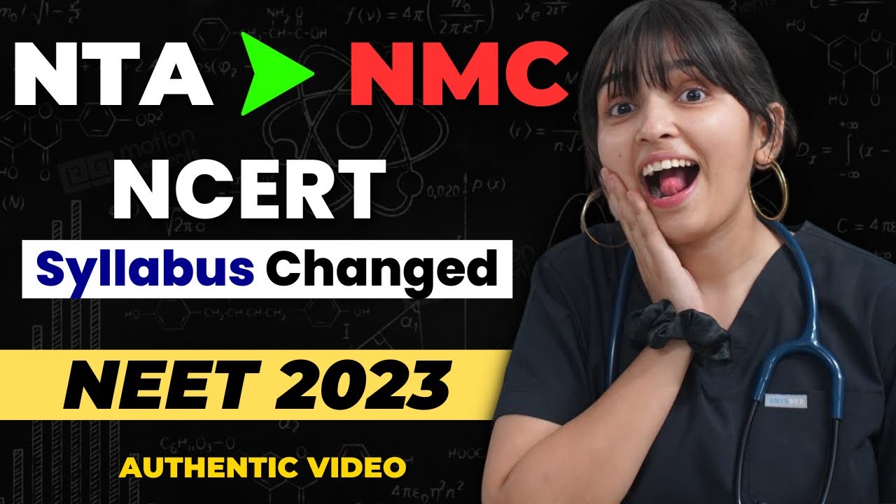Shocking Official Changes NTA To NMC For NEET 2023 NCERT Syllabus shocking-official-changes-nta-to-nmc-for-neet-2023-ncert-syllabus