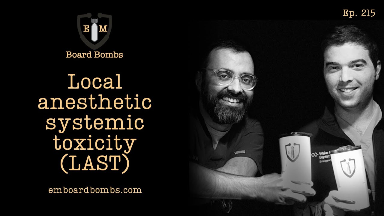 Local Anesthetic Systemic Toxicity (LAST) | EM Board Review - YouTube