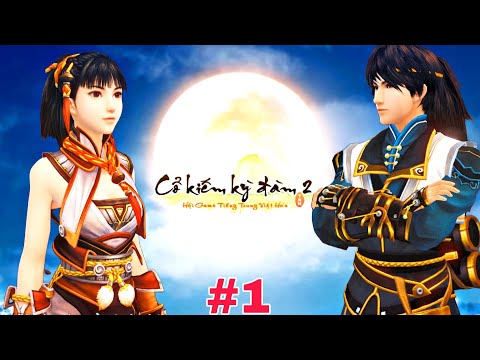 CỔ KIẾM KỲ ĐÀM 2 #1 : TRỐN MẪU THÂN