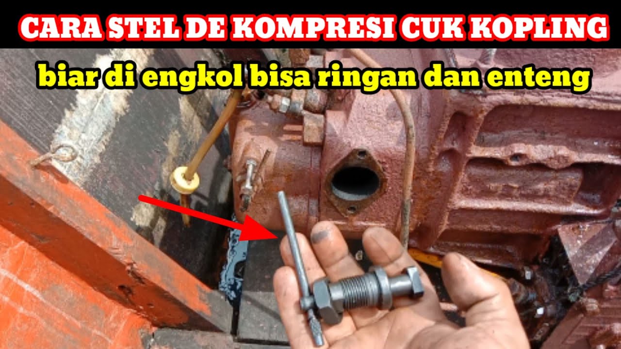 Cara stel dekompresi cuk // kopling disel Dongfeng agar ringan di ...