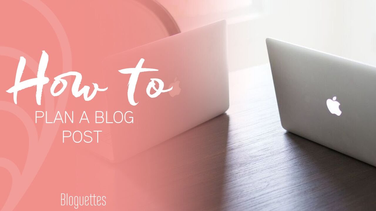 How To Plan A Blog Post YouTube how-to-plan-a-blog-post-youtube