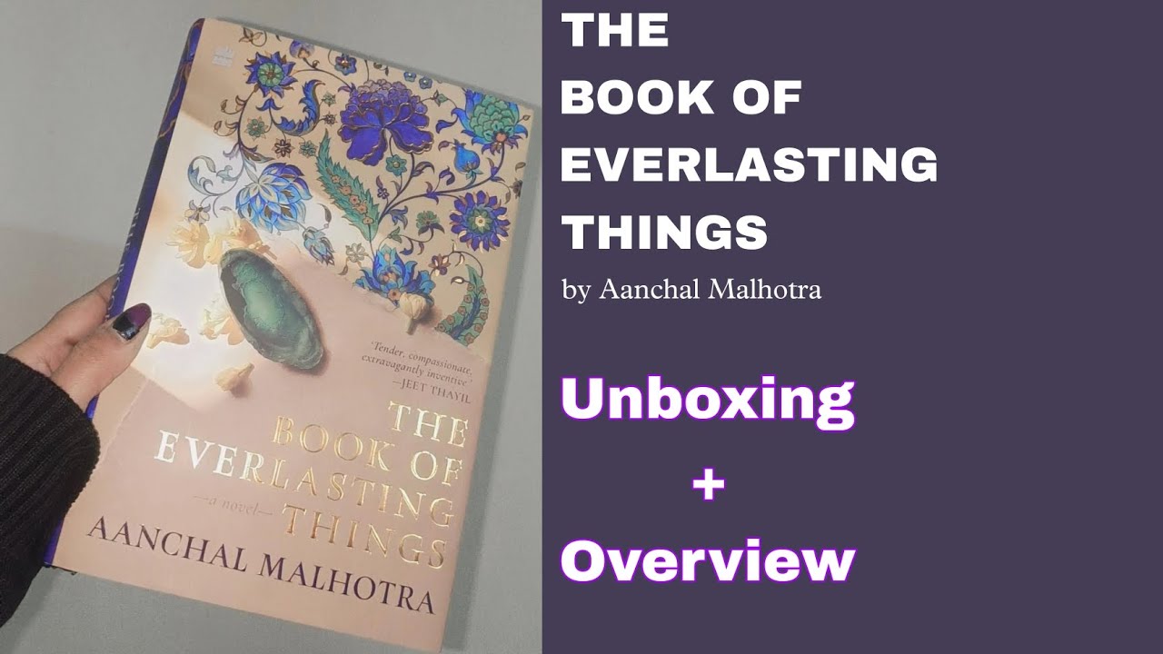 The Book of Everlasting Things by Aanchal Malhotra // Unboxing + Quick ...