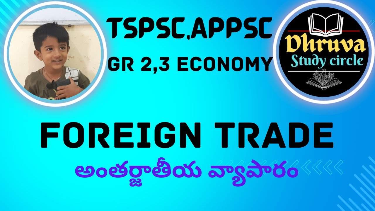 Tspsc,Appsc||Group 2 Economy||Indian Economy||Foreign Trade||Dhruva study circle||Kumar sir ...