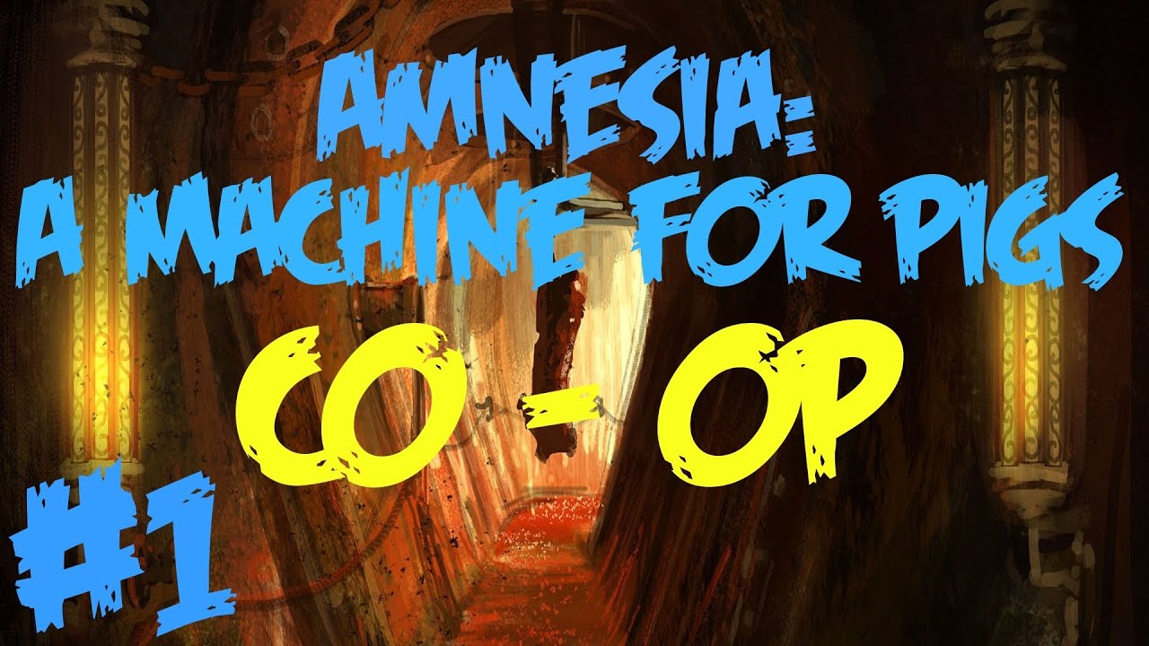 Amnesia: A Machine For Pigs Co-Op With Rutak - Part 1 (I SUCK At Hide ...