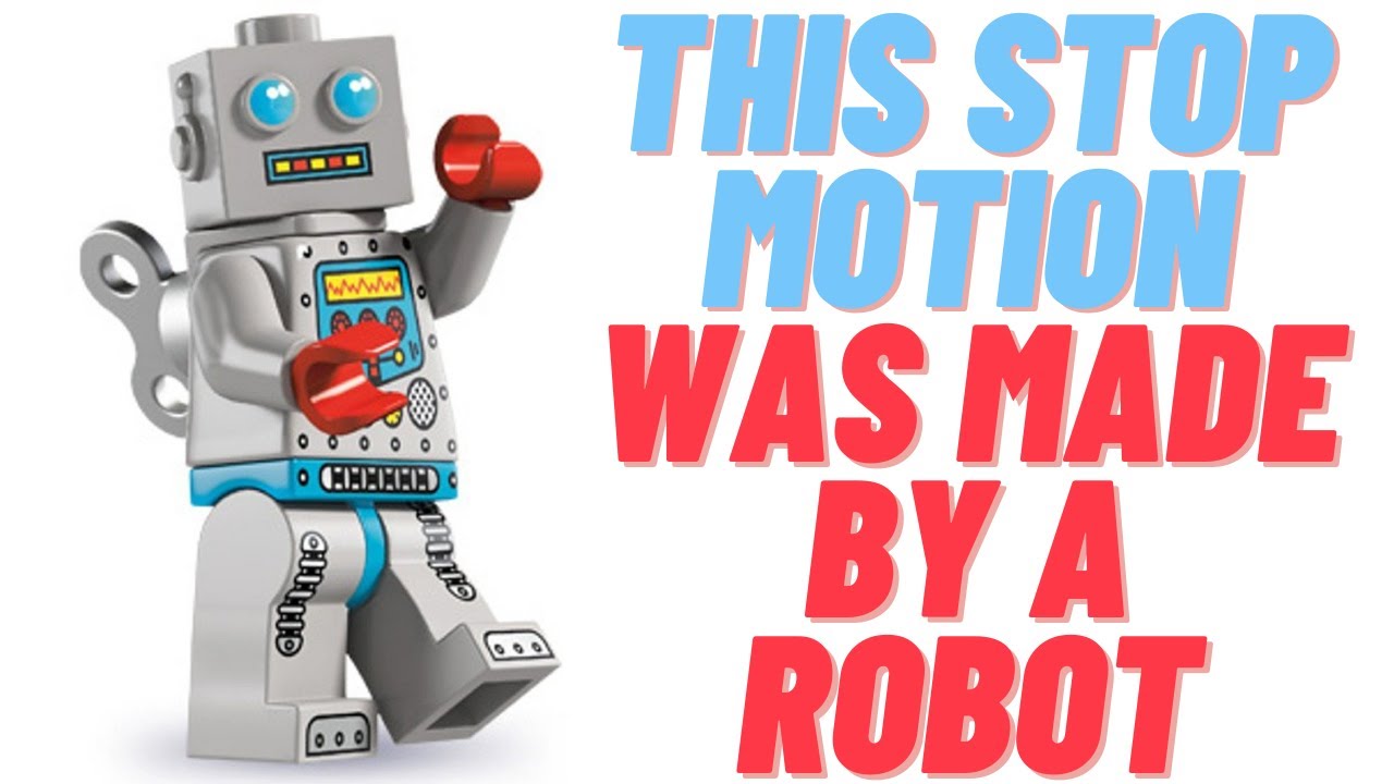 This Stop Motion Was Made By A Robot | Lego Stop Motion StopBot - YouTube